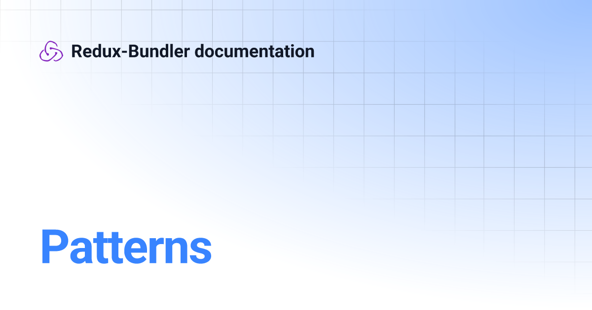 Patterns | Redux-Bundler documentation